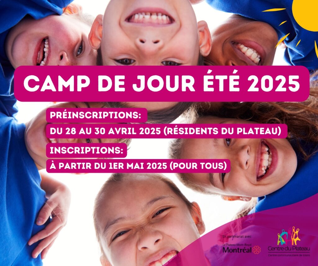 Camp de jour été 2025 - Dates importantes - Centre du Plateau